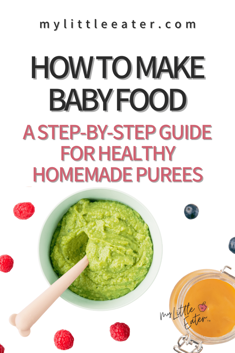 Step-by-step guide to making healthy homemade pureed baby foods for ...