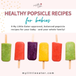 Popsicles for babies: How to serve them safely & 9 healthy recipes - My ...