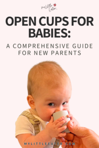 Open cups for babies: a comprehensive guide for new parents