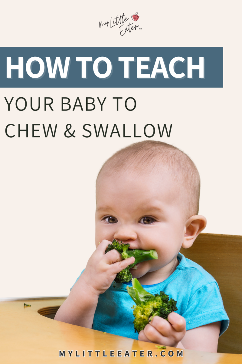 How to teach baby to chew and swallow safely - My Little Eater