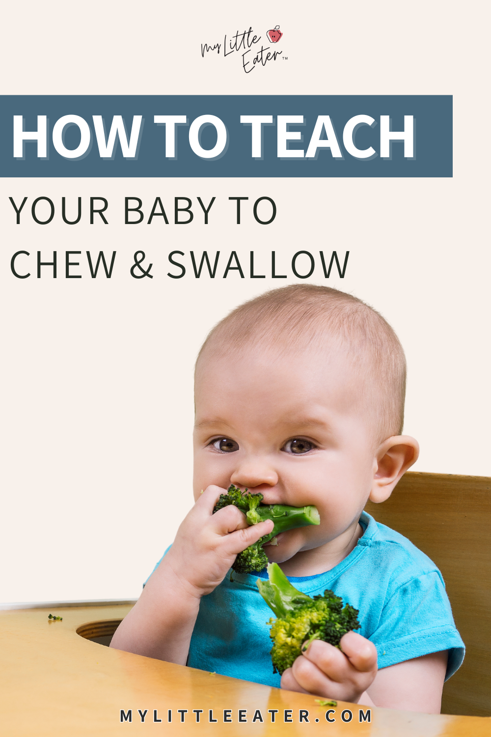 How to teach baby to chew and swallow safely - My Little Eater